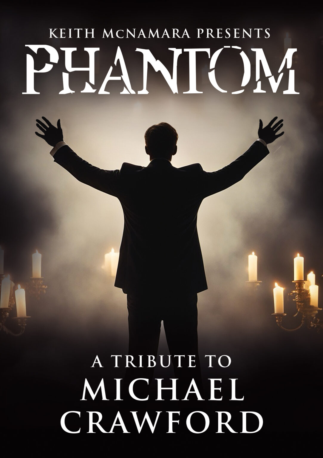 Keith McNamara presents Phantom: A Tribute to Michael Crawford ...